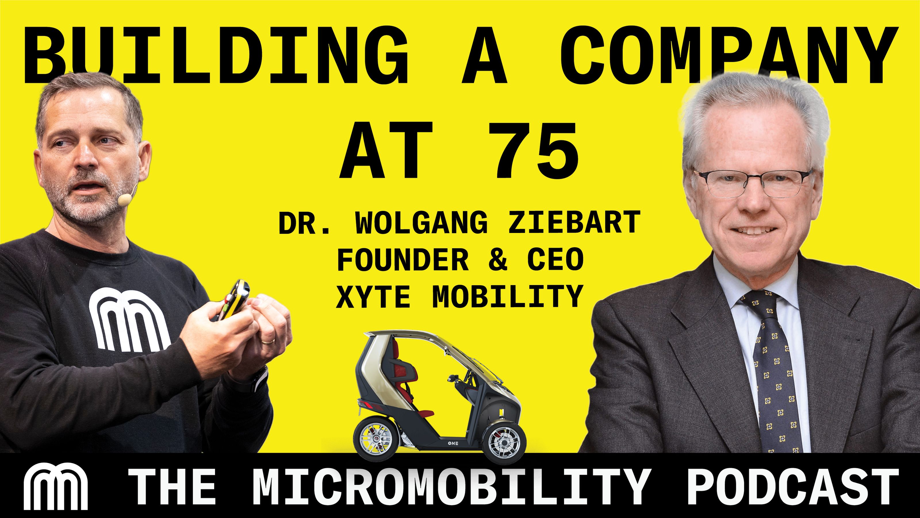 Launching a Micromobility Startup at 75 - Wolfgang Ziebart, Founder & CEO of XYTE Mobility